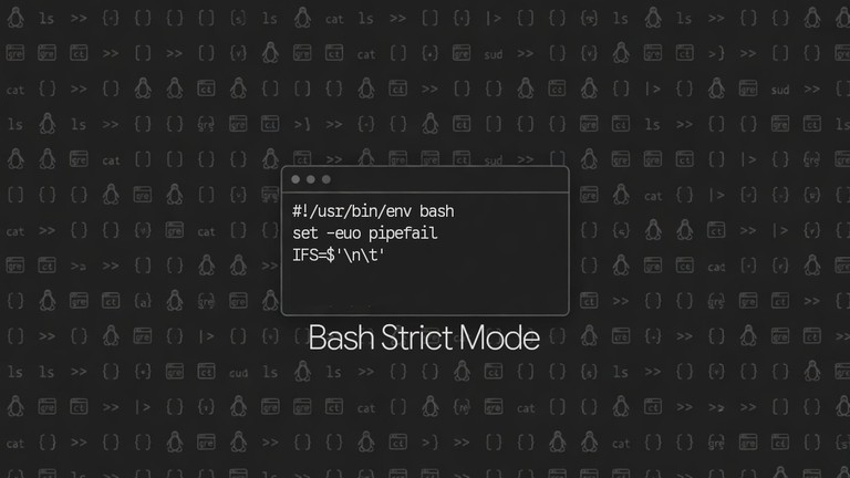 Bash Strict Mode: set -euo pipefail Explained | Linuxize