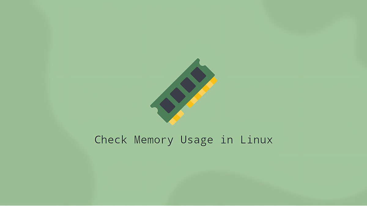 How to Check Memory Usage in Linux | Linuxize