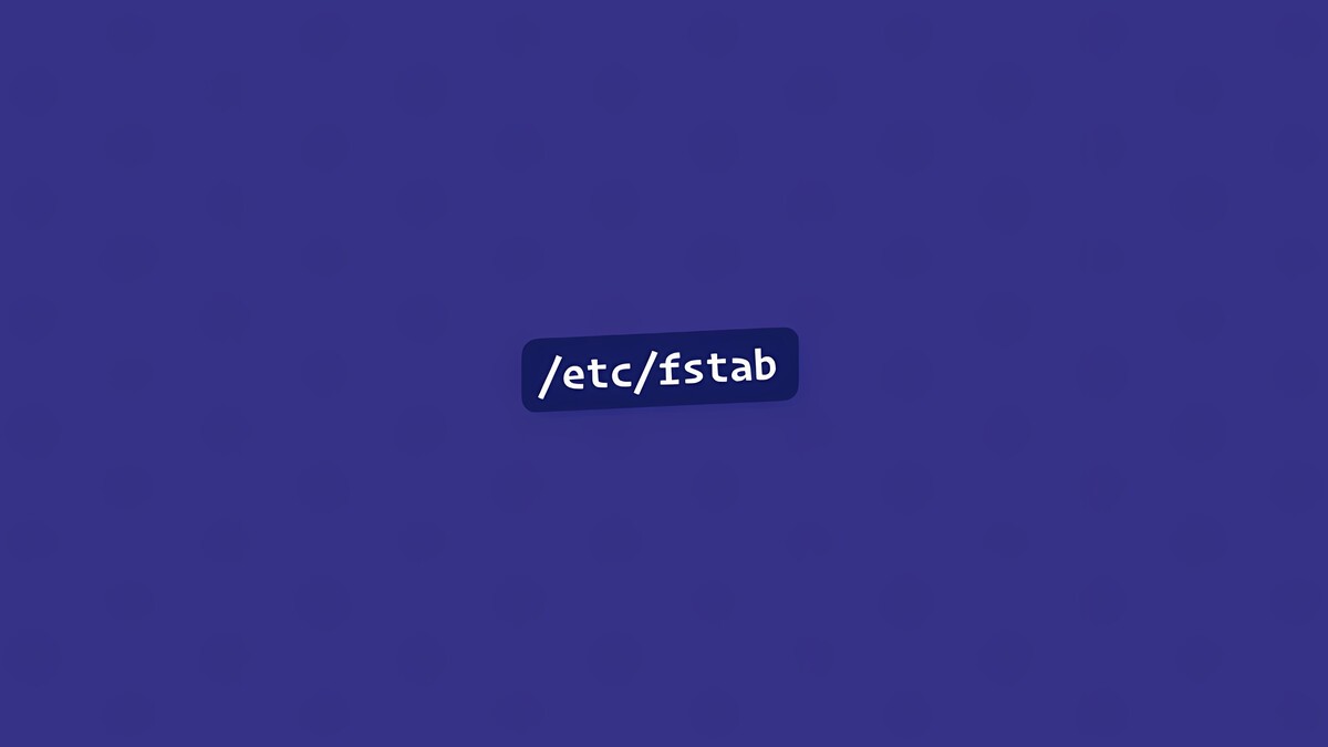 Understanding the /etc/fstab File in Linux | Linuxize