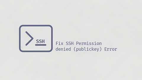 SSH Permission Denied (publickey): Causes and Fixes | Linuxize