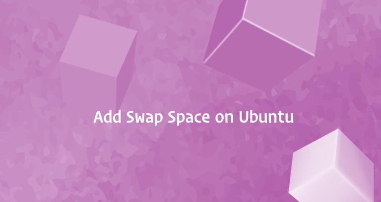 How To Add Swap Space On Ubuntu 18 04 Linuxize