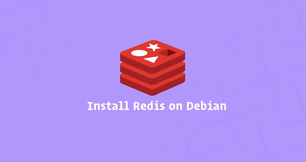 How To Install And Configure Redis On Debian 9 Linuxize