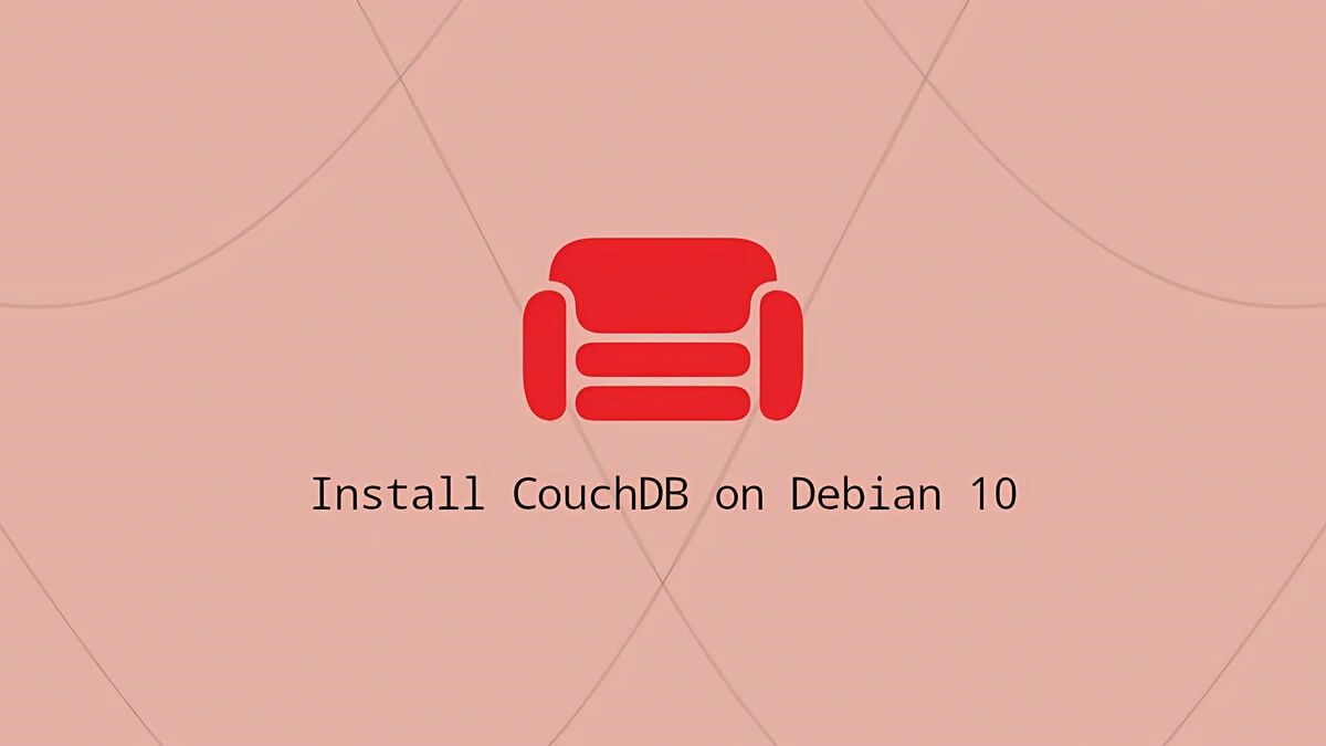 How to Install CouchDB on Debian 10 | Linuxize
