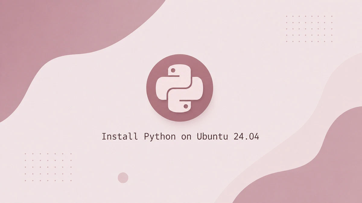 How to Install Python on Ubuntu 24.04 | Linuxize