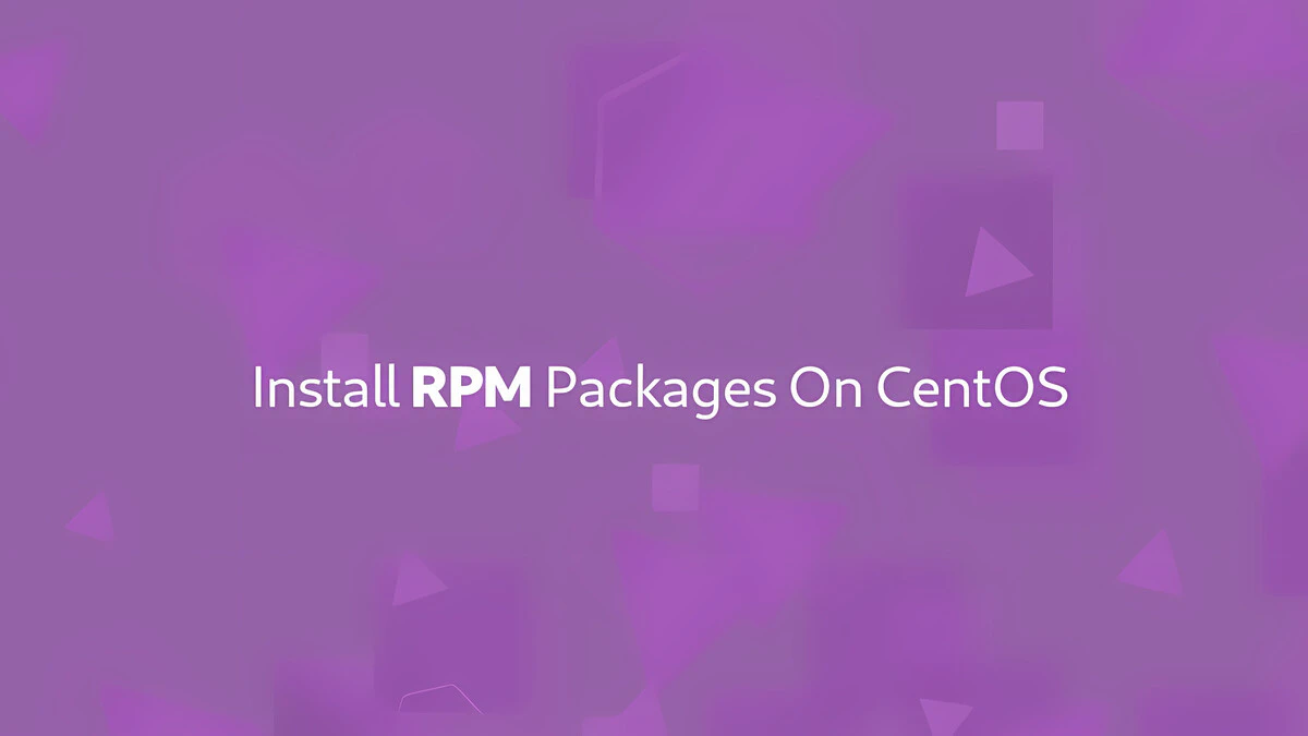 How to Install RPM Packages on CentOS | Linuxize
