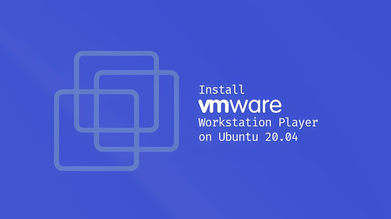 How to Install VMware Workstation Player on Ubuntu 20.04 | Linuxize