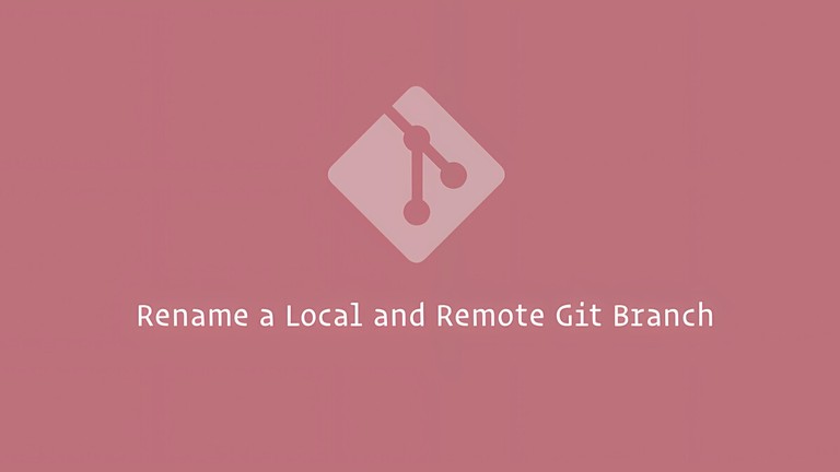 How To Rename a Local and Remote Git Branch | Linuxize