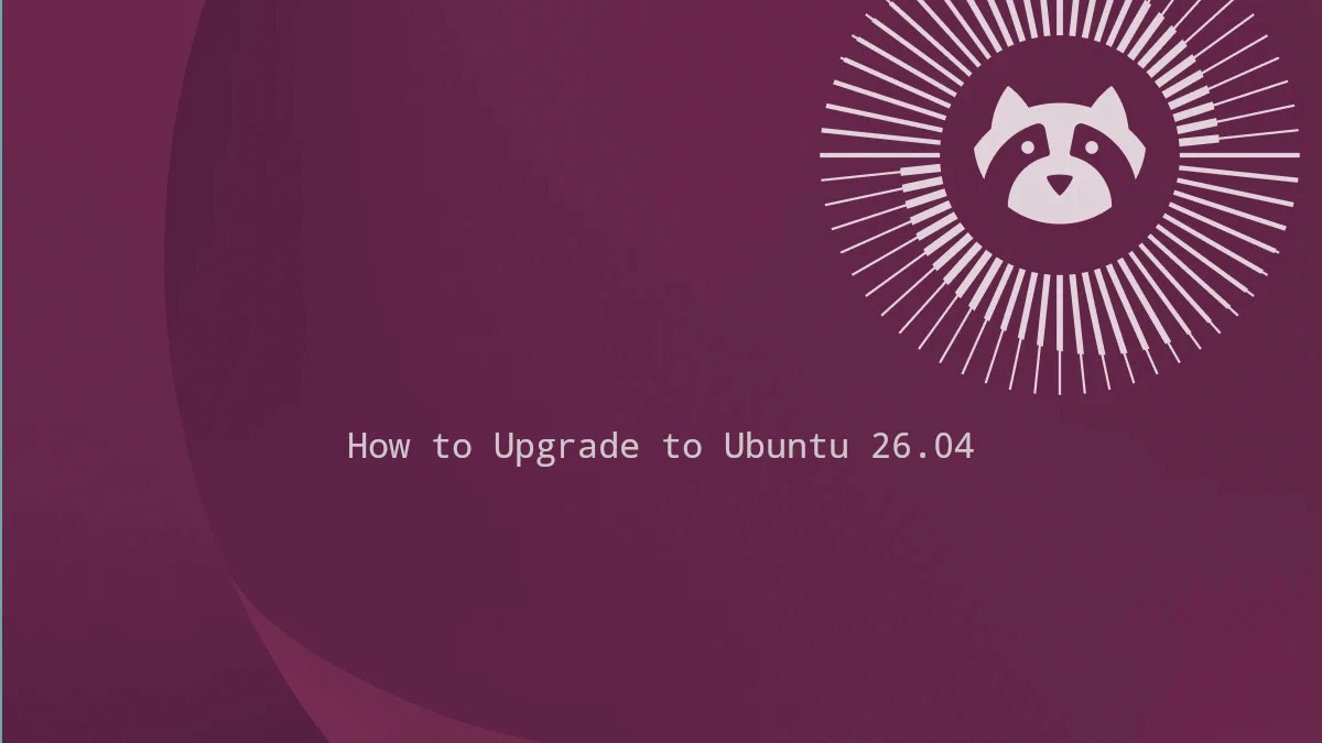 How to Upgrade to Ubuntu 26.04 | Linuxize