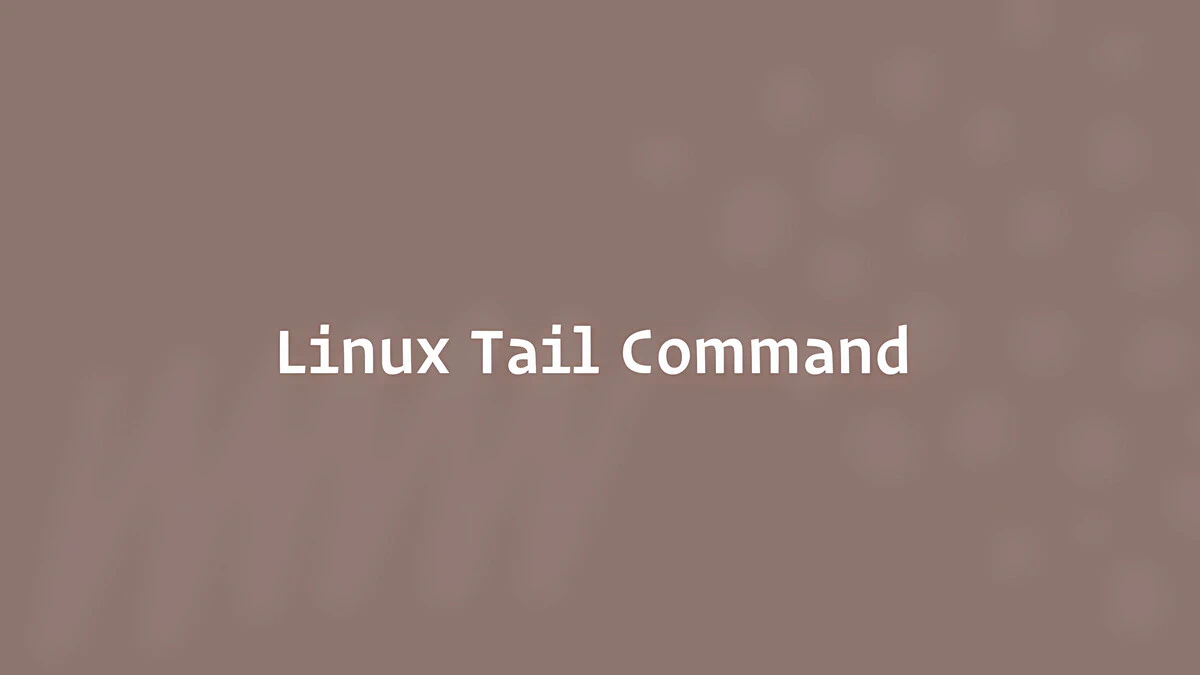 Linux Tail Command | Linuxize