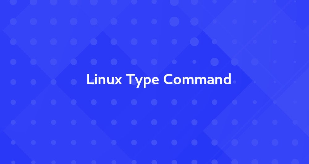Linux Type Command Linuxize