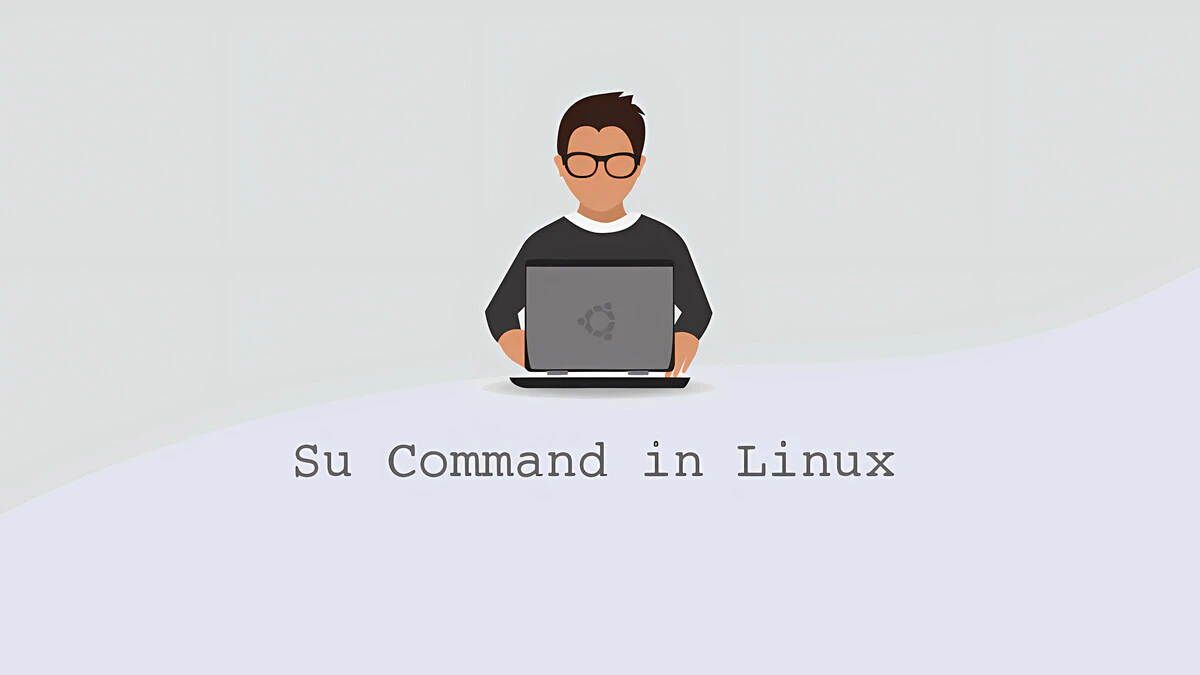su Command in Linux: Switch User | Linuxize