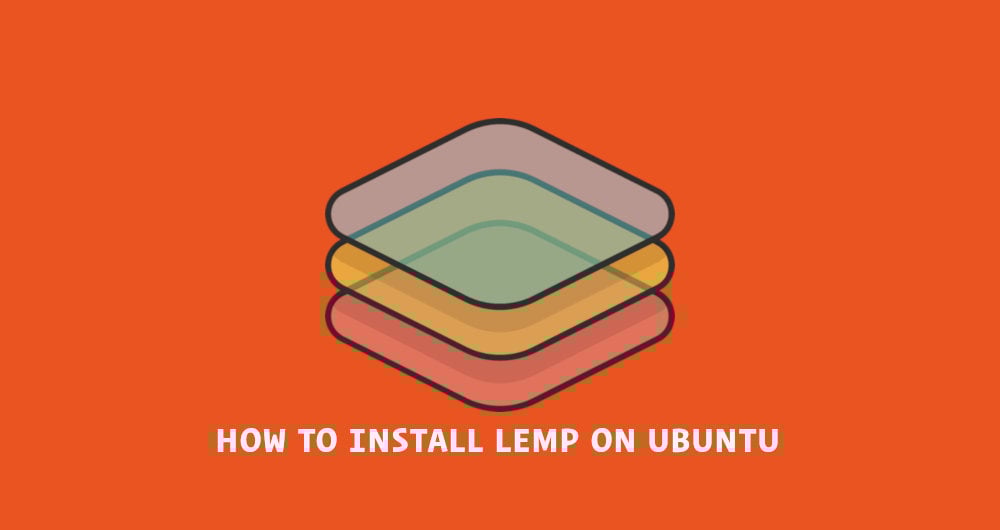 How To Install Lemp Stack On Ubuntu 1804 Linuxize